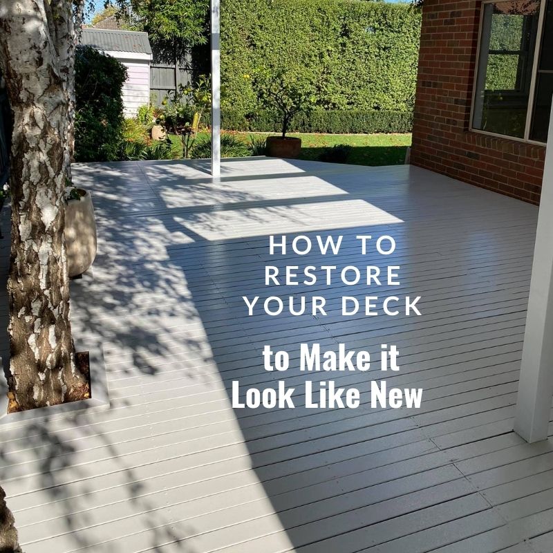 How to Restore Your Deck - Paintenance Melbourne